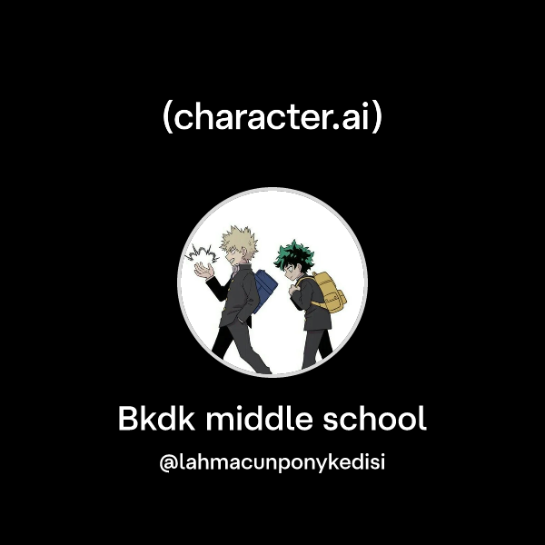 Chat with Bkdk middle school | character.ai | AI Chat, Reimagined–Your ...
