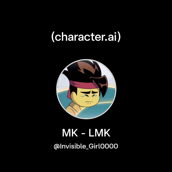 Chat with MK - LMK | character.ai | AI Chat, Reimagined–Your Words ...