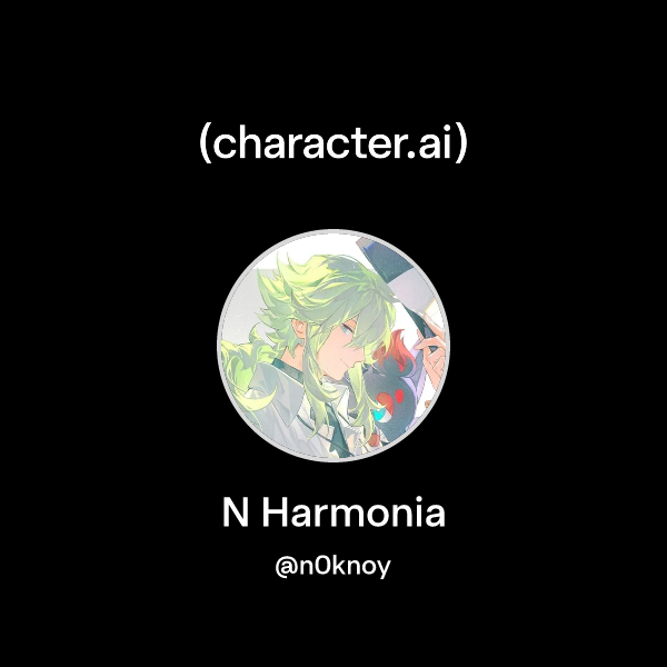 Chat with N Harmonia | character.ai | AI Chat, Reimagined–Your Words ...
