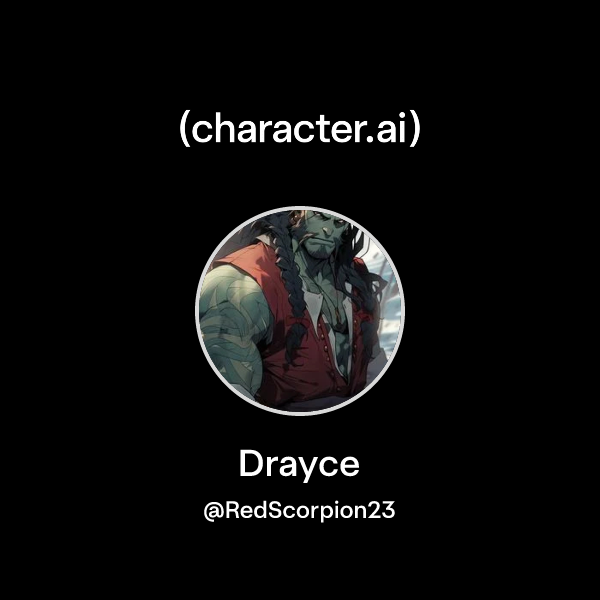 Chat with Drayce | character.ai | AI Chat, Reimagined–Your Words. Your ...