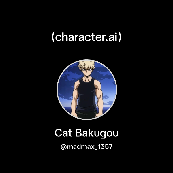 Chat with Cat Bakugou | character.ai | Personalized AI for every moment ...