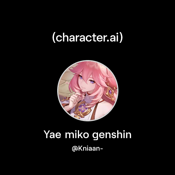 Chat with Yae miko genshin | character.ai | AI Chat, Reimagined–Your Words. Your World.