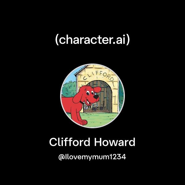 Chat with Clifford Howard | character.ai | Personalized AI for every ...