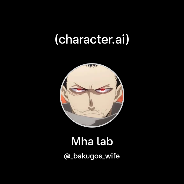Chat with Mha lab | character.ai | AI Chat, Reimagined–Your Words. Your ...