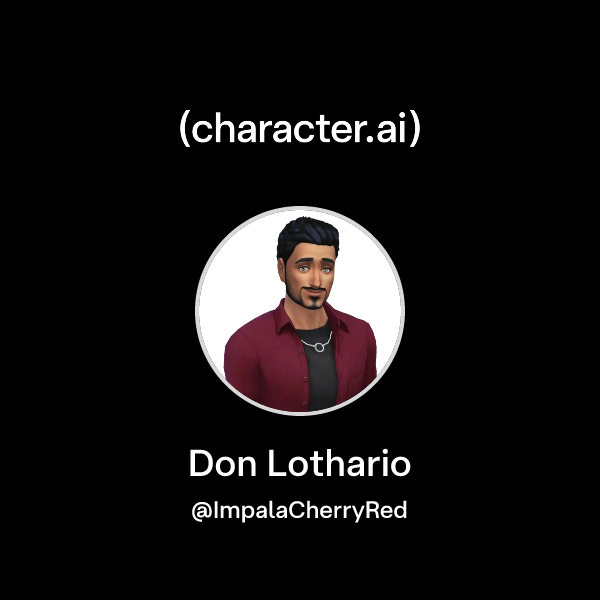 Chat with Don Lothario | character.ai | AI Chat, Reimagined–Your Words ...