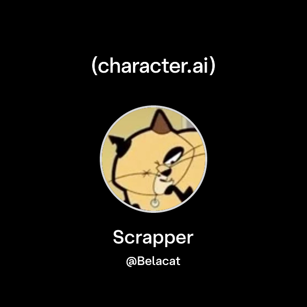 Chat with Scrapper | character.ai | AI Chat, Reimagined–Your Words ...