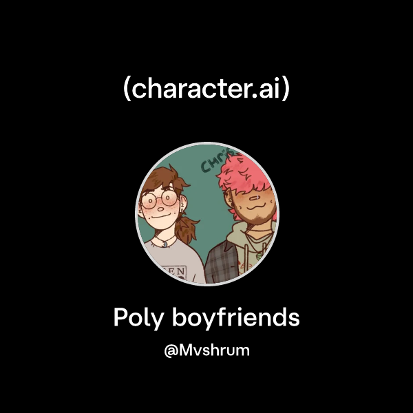 Chat with Poly boyfriends | character.ai | AI Chat, Reimagined–Your ...