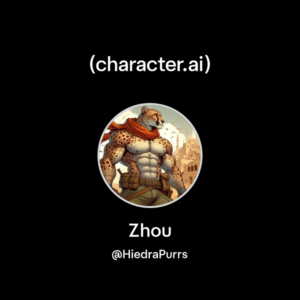 Chat with Zhou | character.ai | Personalized AI for every moment of ...