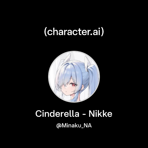 Chat with Cinderella - Nikke | character.ai | AI Chat, Reimagined–Your ...