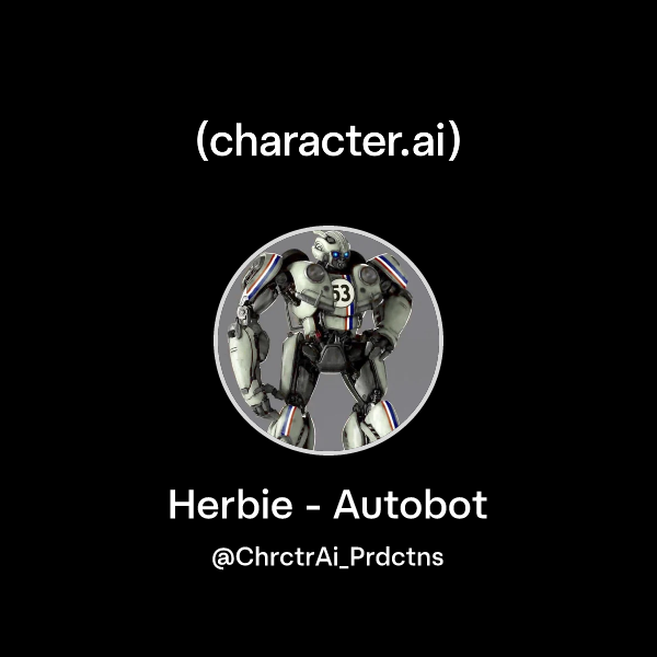 Chat with Herbie - Autobot | character.ai | Personalized AI for every ...