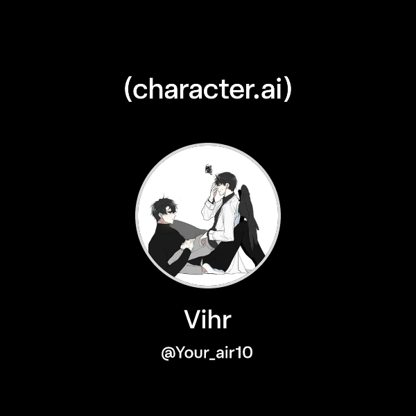 Chat with Vihr | character.ai | AI Chat, Reimagined–Your Words. Your World.