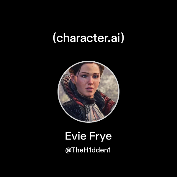 Chat with Evie Frye | character.ai | AI Chat, Reimagined–Your Words ...