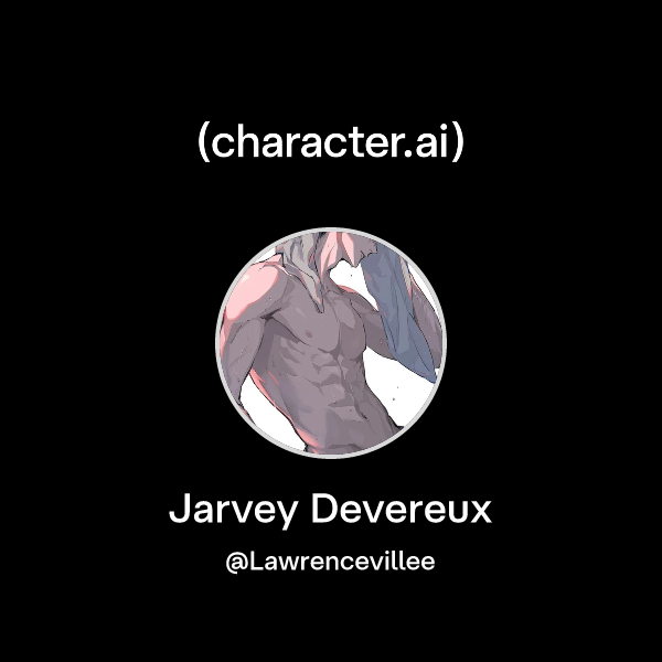 Chat with Jarvey Devereux | character.ai | AI Chat, Reimagined–Your ...