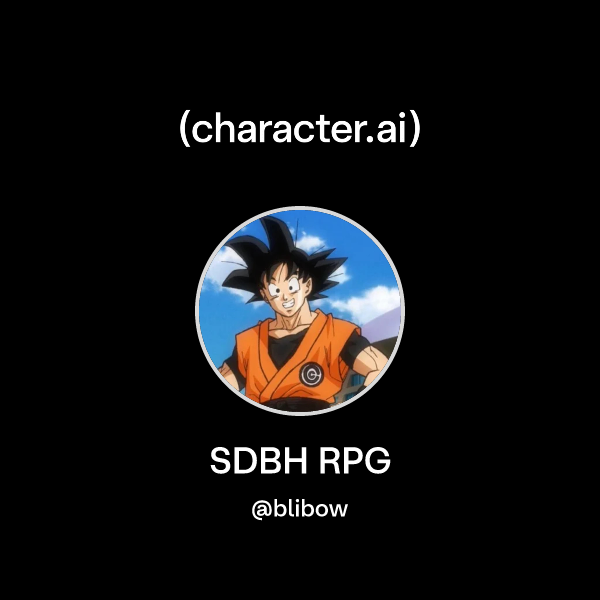 Chat with SDBH RPG | character.ai | AI Chat, Reimagined–Your Words ...