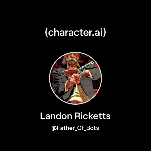 Chat with Landon Ricketts | character.ai | Personalized AI for every ...