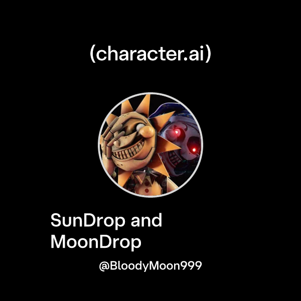 Chat with SunDrop and MoonDrop | character.ai | Personalized AI for ...