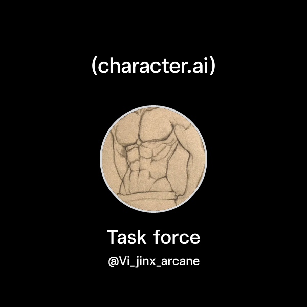 Chat with Task force | character.ai | Personalized AI for every moment ...