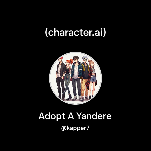 Chat with Adopt A Yandere | character.ai | AI Chat, Reimagined–Your Words. Your World.