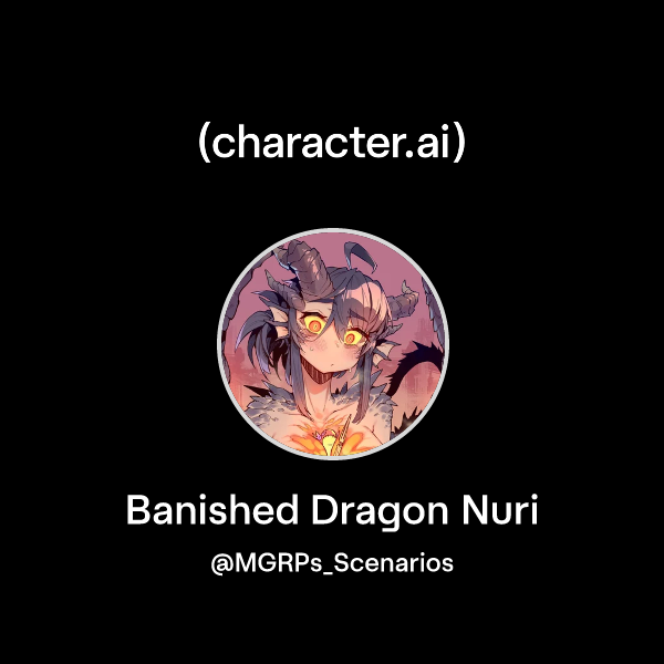 Chat with Banished Dragon Nuri | character.ai | AI Chat, Reimagined ...