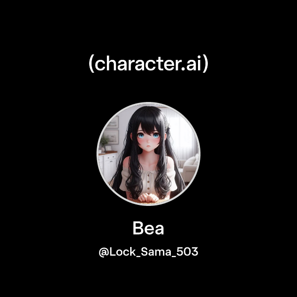 Chat with Bea | character.ai | Personalized AI for every moment of your day