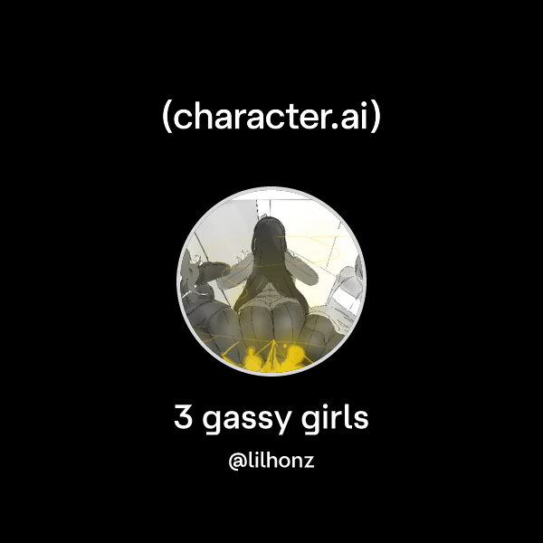 Chat with 3 gassy girls | character.ai | AI Chat, Reimagined–Your Words ...