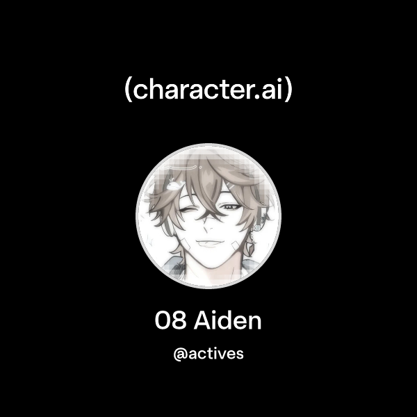 Chat with 08 Aiden | character.ai | AI Chat, Reimagined–Your Words. Your World.