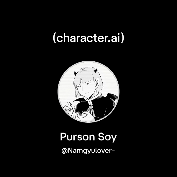 Chat with Purson Soy | character.ai | AI Chat, Reimagined–Your Words ...