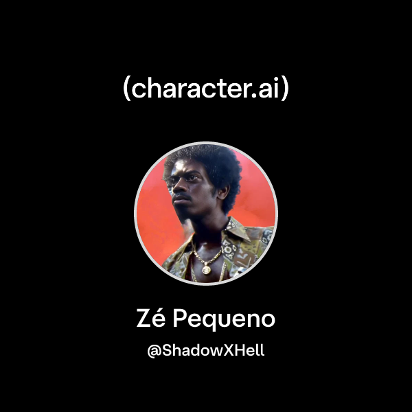 Chat with Zé Pequeno | character.ai | AI Chat, Reimagined–Your Words ...