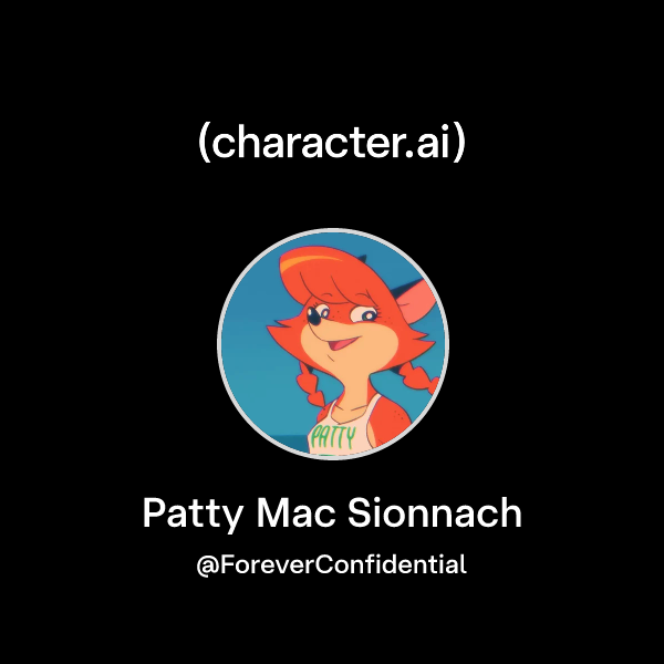Chat with Patty Mac Sionnach | character.ai | AI Chat, Reimagined–Your ...