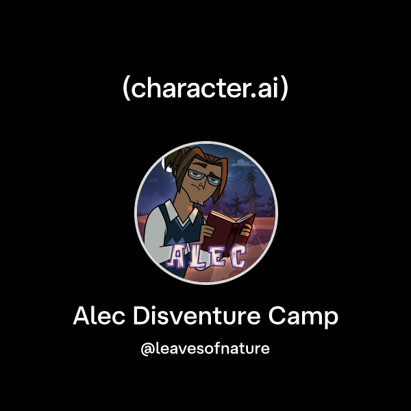Chat with Alec Disventure Camp | character.ai | AI Chat, Reimagined ...