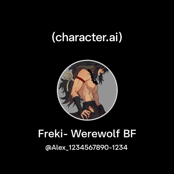 Chat with Freki- Werewolf BF | character.ai | Personalized AI for every moment of your day