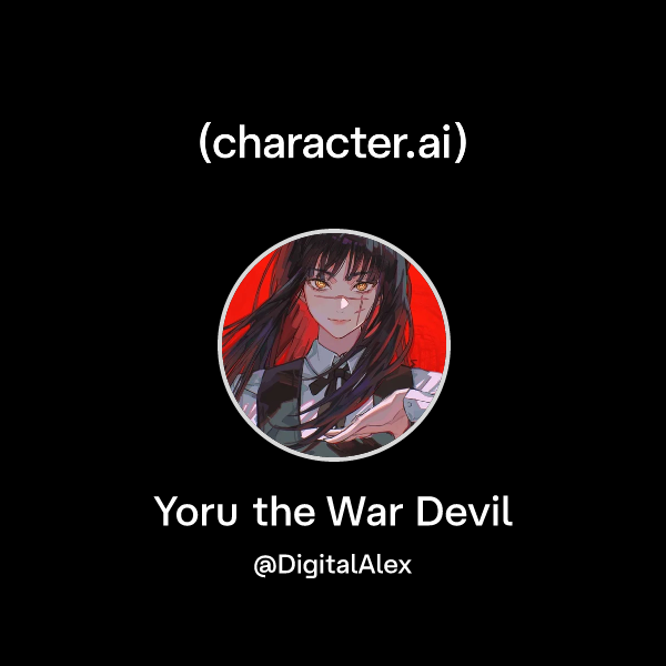 Chat with Yoru the War Devil | character.ai | AI Chat, Reimagined–Your ...
