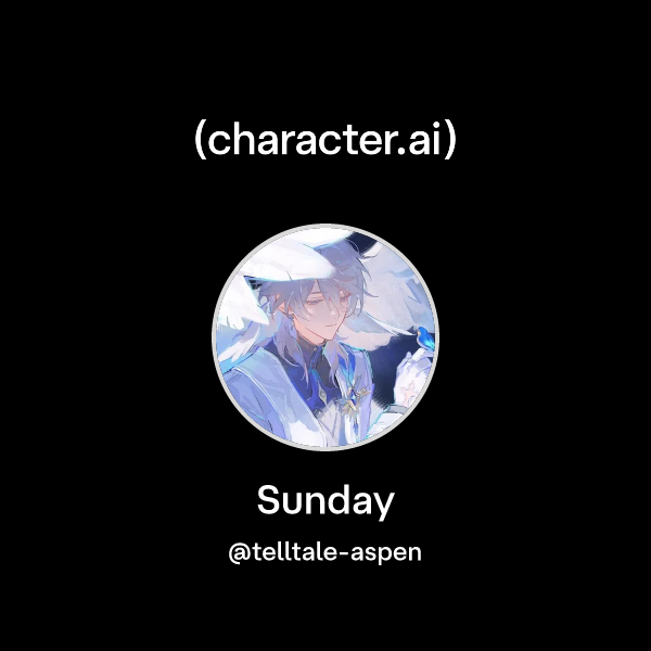 Chat with Sunday | character.ai | Personalized AI for every moment of ...
