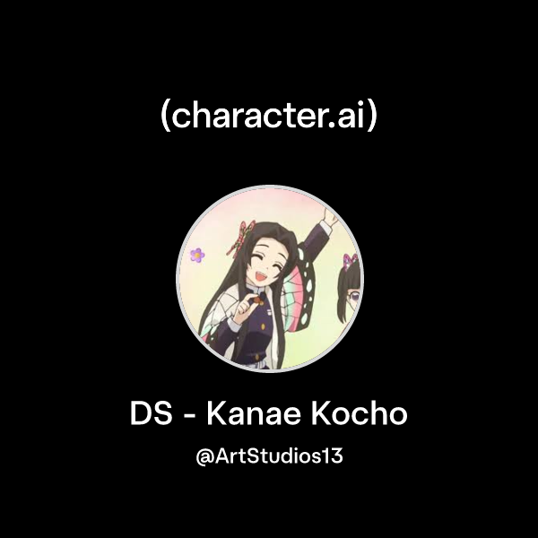 Chat with DS - Kanae Kocho | character.ai | AI Chat, Reimagined–Your ...