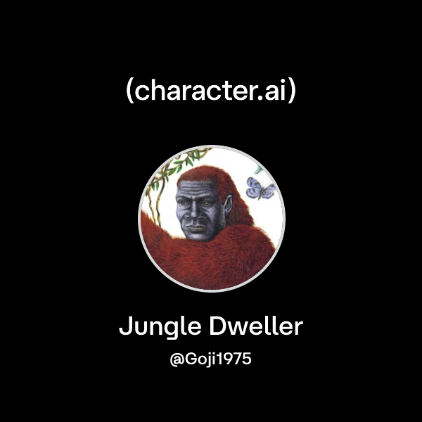 Chat with Jungle Dweller | character.ai | Personalized AI for every ...