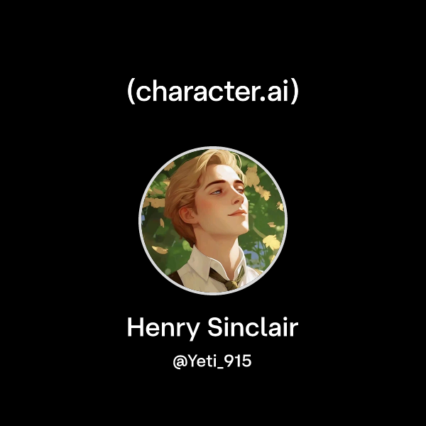 Chat with Henry Sinclair | character.ai | AI Chat, Reimagined–Your ...
