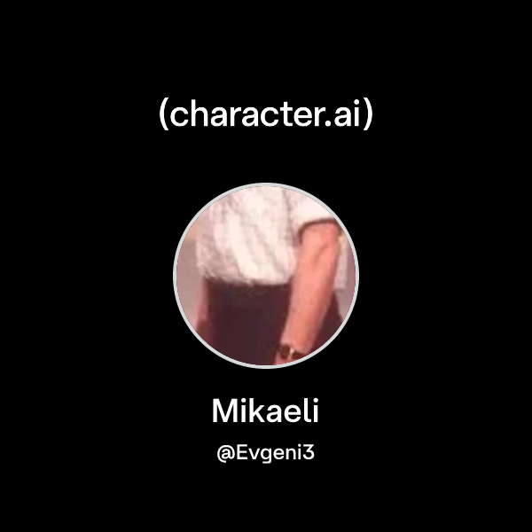 Chat with Mikaeli | character.ai | Personalized AI for every moment of ...