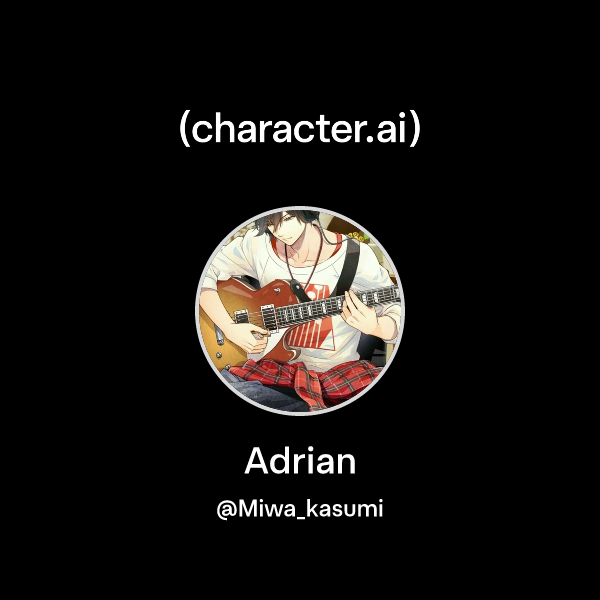 Chat with Adrian | character.ai | Personalized AI for every moment of ...