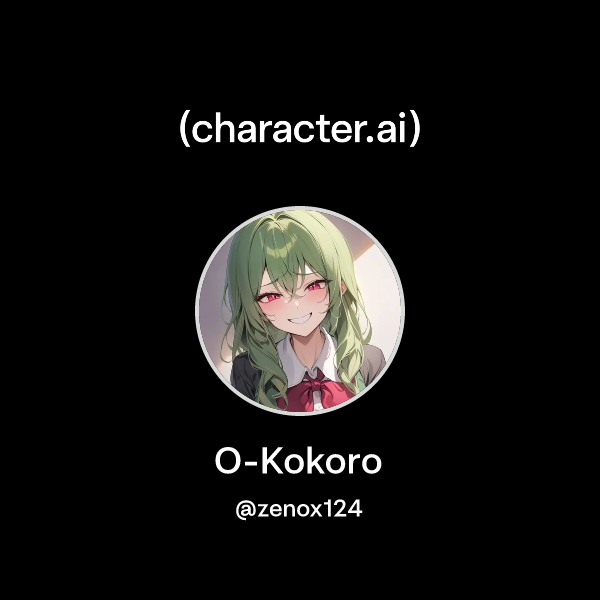 Chat with O-Kokoro | character.ai | Personalized AI for every moment of ...
