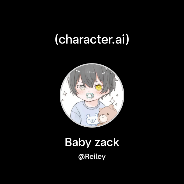Chat with Baby zack | character.ai | Personalized AI for every moment ...