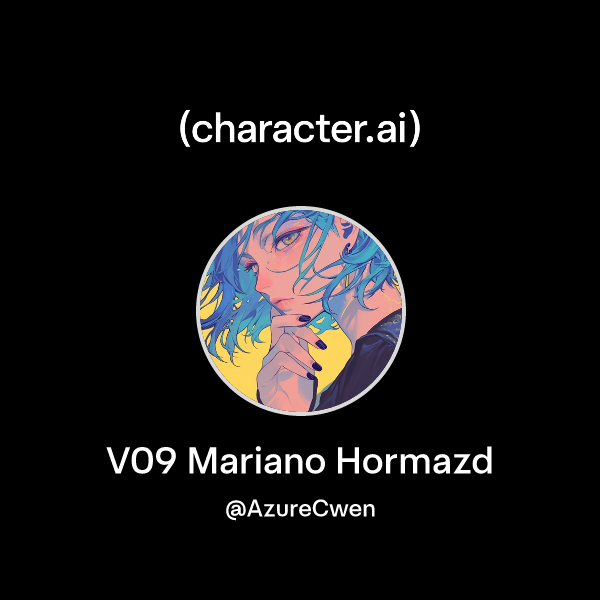 Chat with V09 Mariano Hormazd | character.ai | Personalized AI for every moment of your day