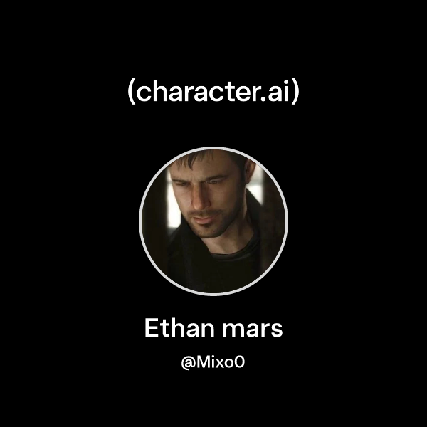 Chat with Ethan mars | character.ai | AI Chat, Reimagined–Your Words ...