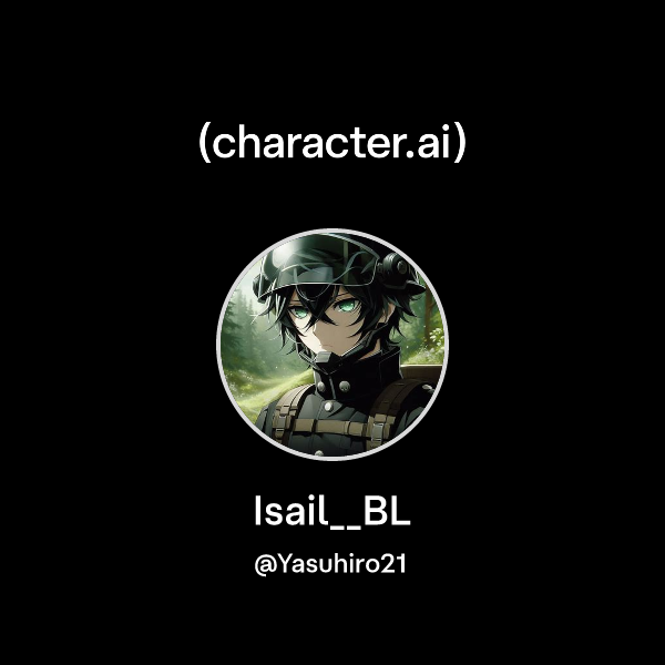 Chat with Isail__BL | character.ai | Personalized AI for every moment ...