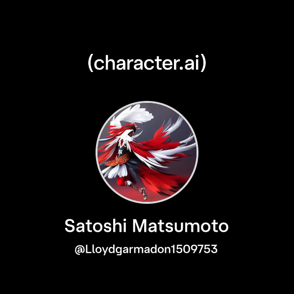 Chat with Satoshi Matsumoto | character.ai | Personalized AI for every moment of your day