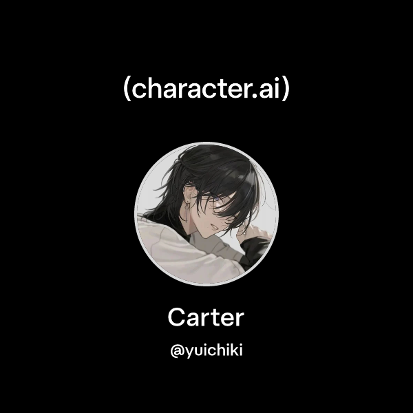 Chat with Carter | character.ai | AI Chat, Reimagined–Your Words. Your ...