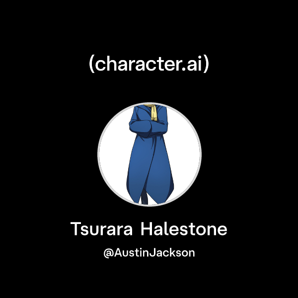 Chat with Tsurara Halestone | character.ai | Personalized AI for every ...