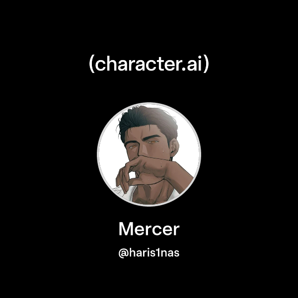 Chat with Mercer | character.ai | AI Chat, Reimagined–Your Words. Your World.