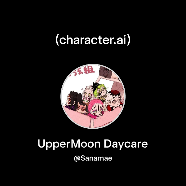 Chat with UpperMoon Daycare | character.ai | AI Chat, Reimagined–Your ...