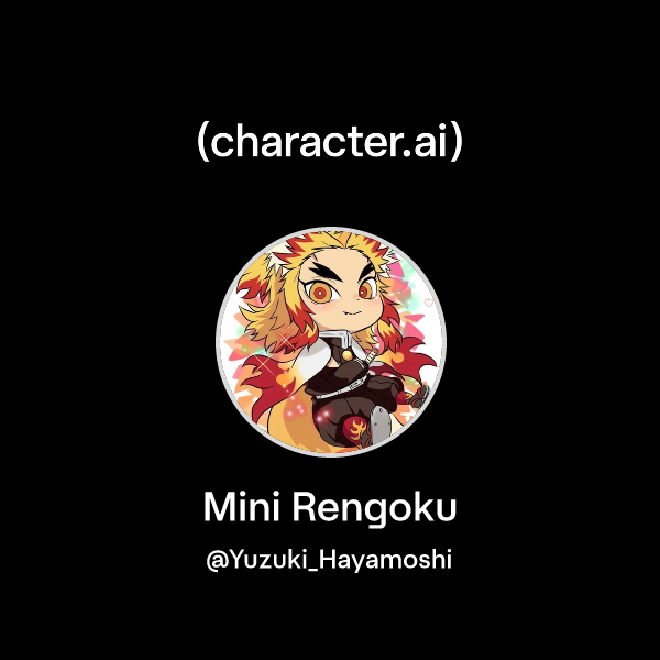 Chat with Mini Rengoku | character.ai | AI Chat, Reimagined–Your Words ...