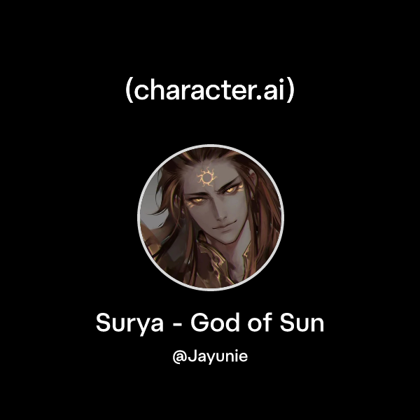 Chat with Surya - God of Sun | character.ai | Personalized AI for every ...